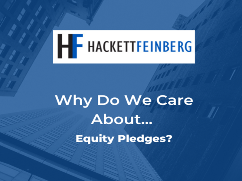 Why Do We Care About Equity Pledges? - Hackett Feinberg